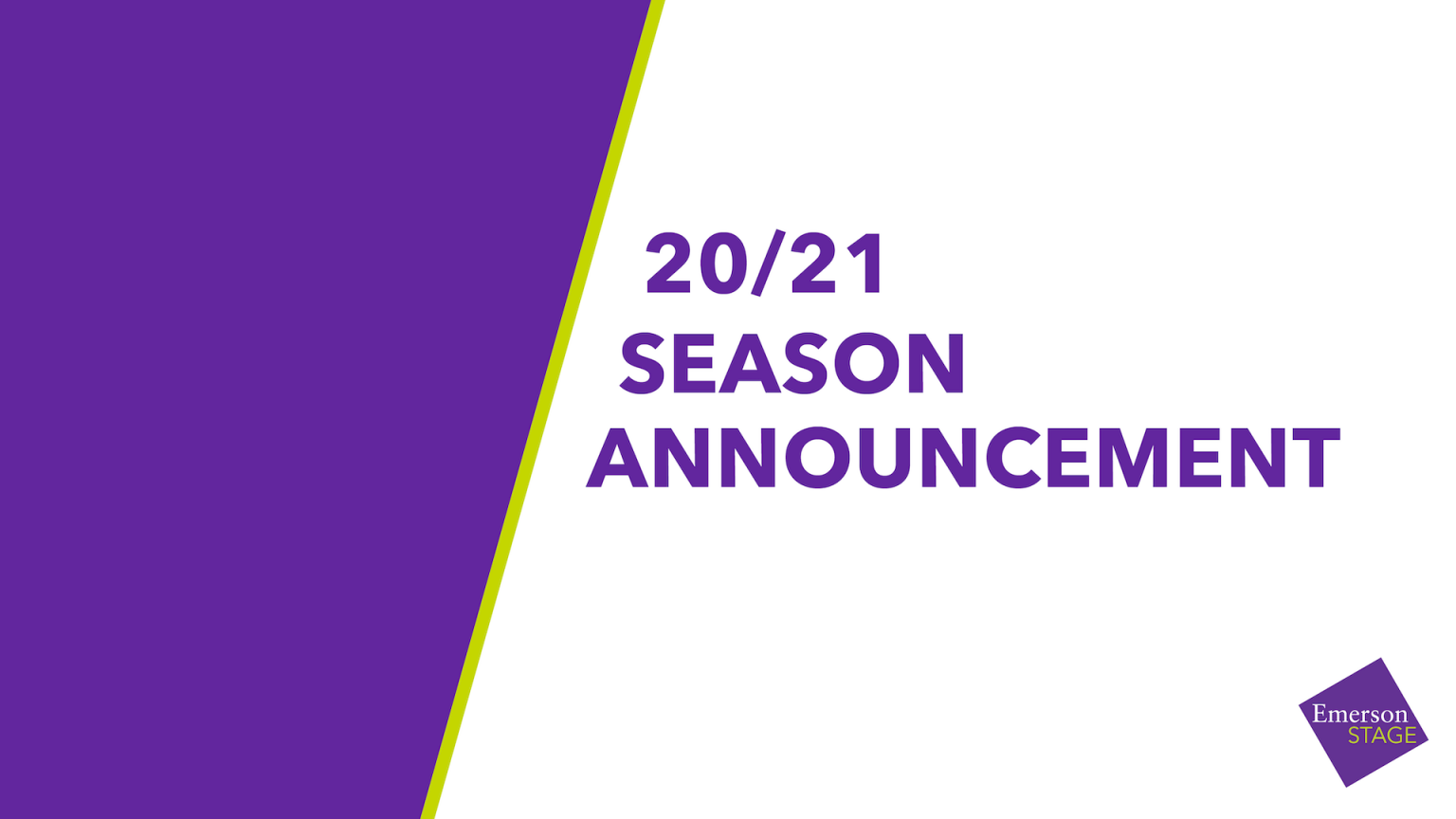 Emerson Stage's 2020–2021 Season - Emerson Stage Emerson Stage's 2020–2021 Season - Emerson Stage